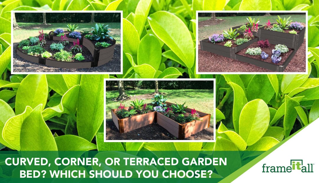 Curved, Corner, or Terrace Garden Bed? Which Should You Choose? — Frame ...