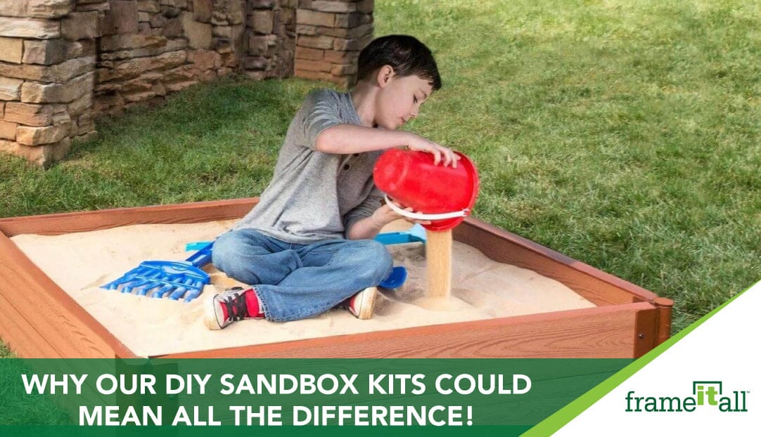 Why Our DIY Sandbox Kits Could Mean All The Difference! — Frame It All